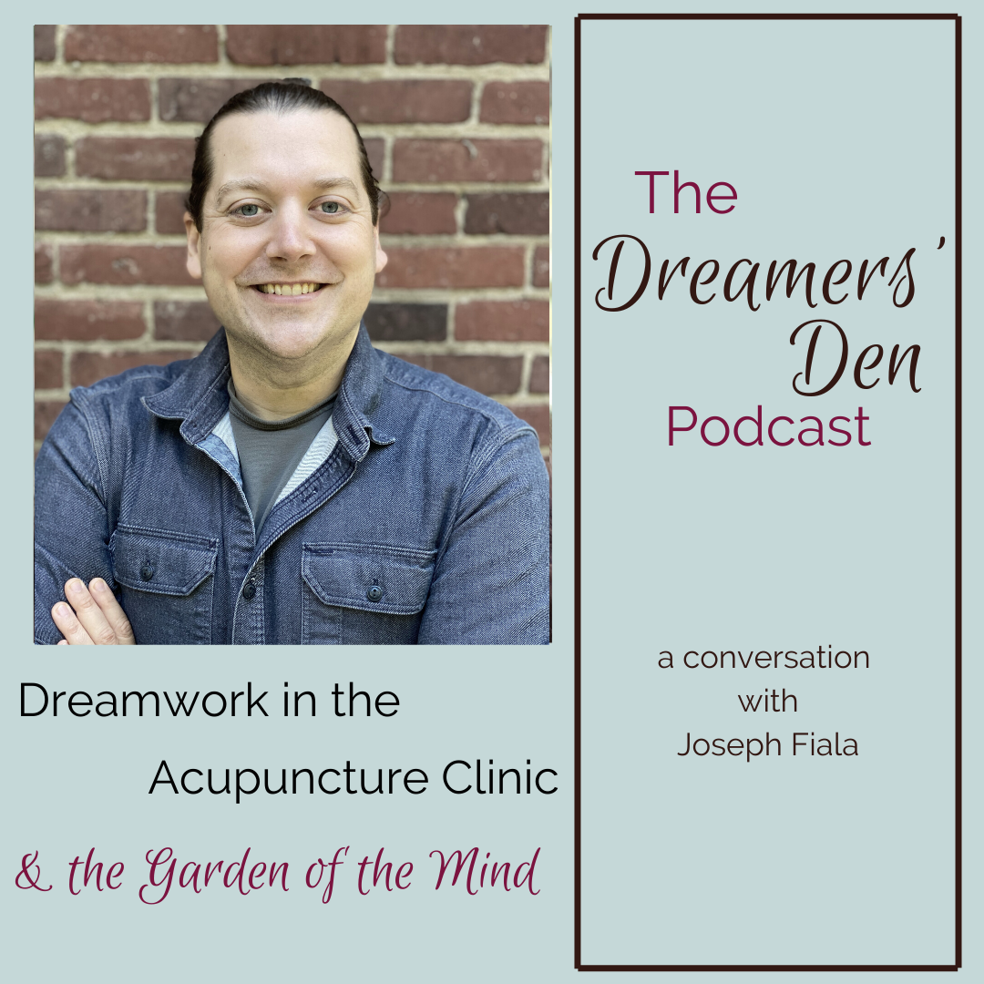 The Dreamers' Den Series Ep 27: Dreamwork in the Acupuncture Clinic and ...